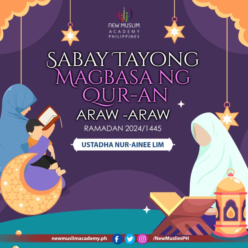 Sabay Tayo Magbasa ng Qur’an 1445 – New Muslim Academy – Philippines